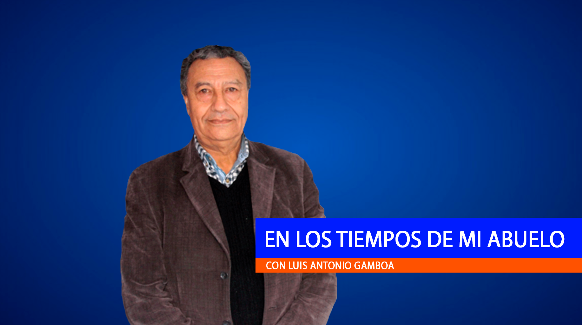 En los Tiempos de mi Abuelo || Episodio 7 de junio - Radio UCentral ...